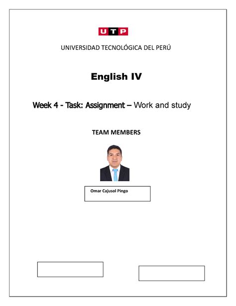 Week Task Assignment Work and study UNIVERSIDAD TECNOLÓGICA DEL PERÚ English IV Week