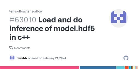 Load And Do Inference Of Modelhdf5 In C · Issue 63010 · Tensorflow