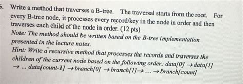 solved write a method that traverses a b tree the