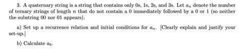 Solved 3 A Quaternary String Is A String That Contains Only