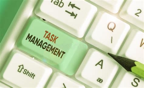 Handwriting Text Writing Task Management Concept Meaning The Process Of Managing A Task Through