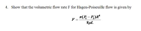 Solved Show That The Volumetric Flow Rate F For Chegg