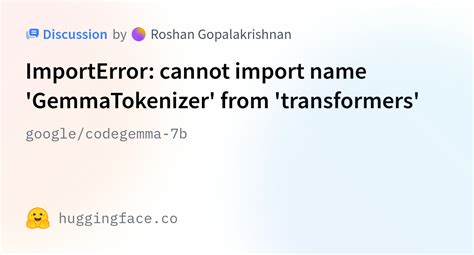 Google Codegemma 7b ImportError Cannot Import Name GemmaTokenizer From Transformers
