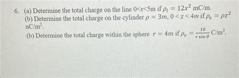 Solved A Determine The Total Charge On The Line Chegg Com