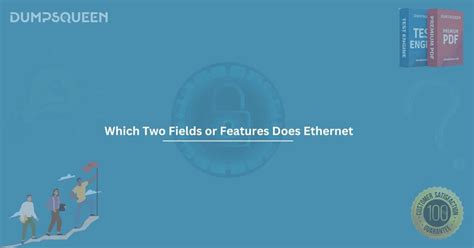 Which Two Fields Or Features Does Ethernet In Network Frames