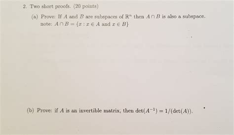 Solved 2. Two short proofs. (20 points) (a) Prove: If A and | Chegg.com