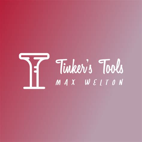 Tinkers Tools Max Welton