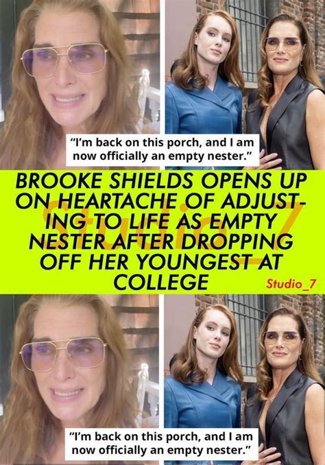 Brooke Shields Opens Up On Heartache Of Adjusting To Life As Empty Nester After Dropping Off Her