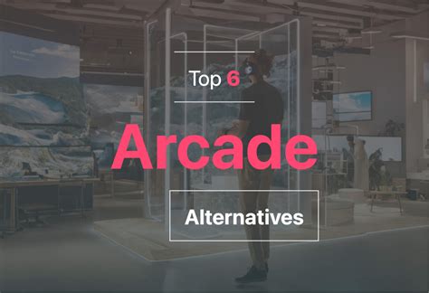Top 6 Arcade Alternatives For 2024 Aircada Blog