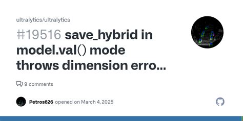 Savehybrid In Modelval Mode Throws Dimension Error For Obb · Issue 19516 · Ultralytics