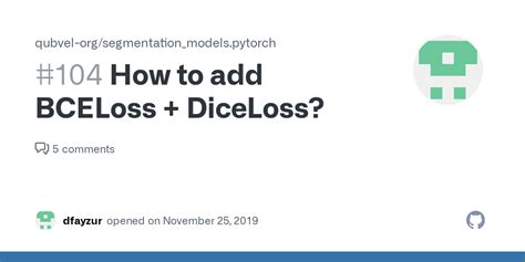 how to add bceloss diceloss · issue 104 · qubvel org segmentation