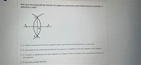 Solved Why Does The Perpendicular Bisector Of A Segment