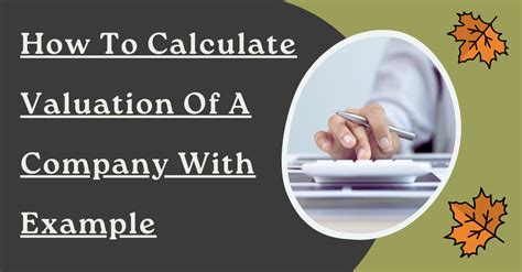 How To Calculate Valuation Of A Company With Example