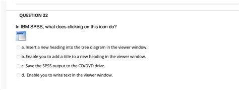 Solved QUESTION In IBM SPSS What Does Clicking On This Chegg