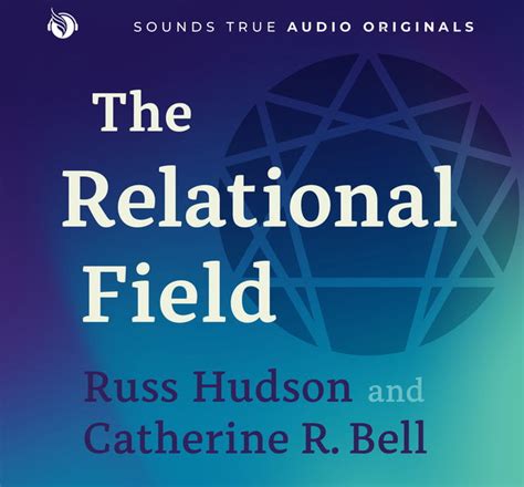 The Relational Field Sounds True