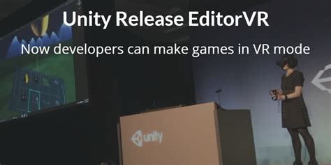 unity released editorvr — now you can develop games in vr mode by