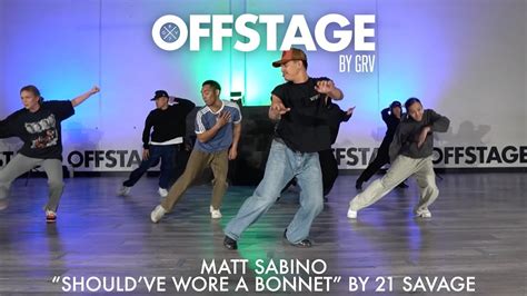Matt Sabino Choreography To “shouldve Wore A Bonnet” By 21 Savage At