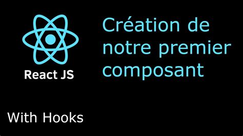 React Création De Notre Premier Composant Youtube
