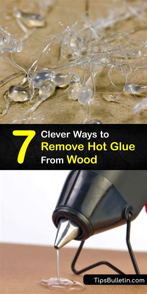 Cleaning Hot Glue Quick Tricks For Getting Hot Glue Off Wood