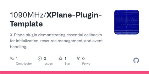 GitHub MHz XPlane Plugin Template X Plane Plugin Demonstrating Essential Callbacks For