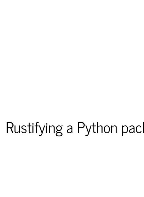 Rustifying A Python Package In 2025 With Pyo3 And Maturin Pdf