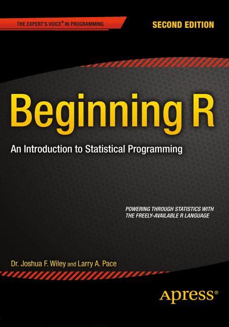 Beginning R An Introduction To Statistical Programming Paperback
