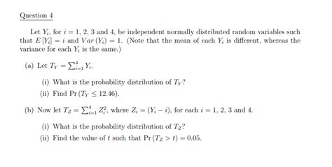 Solved Question 4 Let Y For I 1 2 3 And 4 Be Independent