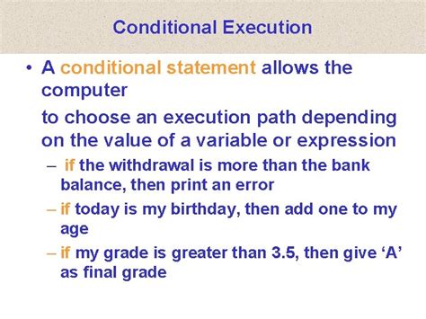 Conditionals Conditional Execution A Conditional Statement Allows The