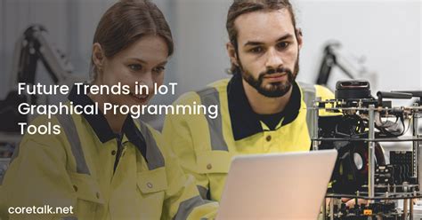 Future Trends In Iot Graphical Programming Tools