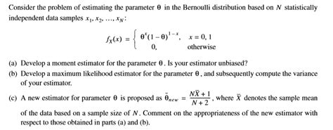 Solved Consider The Problem Of Estimating The Parameter