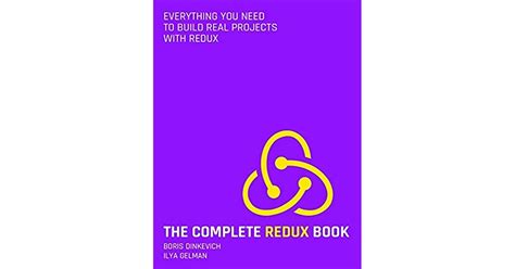 the complete redux book everything you need to build real projects
