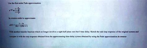 Solved Use The First Order Pade Approximation In Order To Approximate