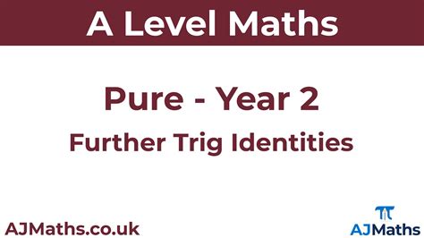 A Level Maths Pure Year 2 Further Trig Identities Youtube