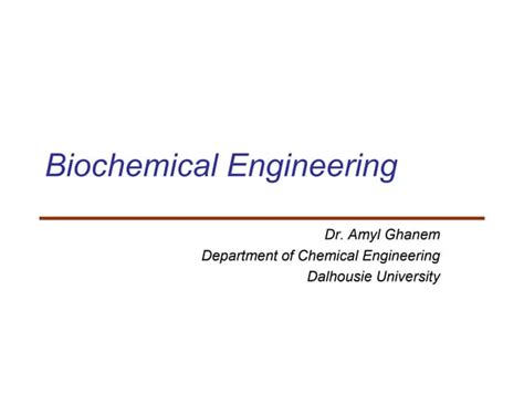 Kuliah 1 Biochemicalengineering Ppt