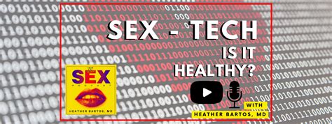 Pleasure Bytes How Sex Tech Can Make You Sexually Healthier Heather