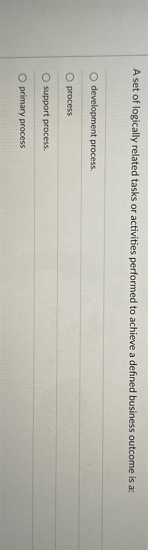 Solved A Set Of Logically Related Tasks Or Activities
