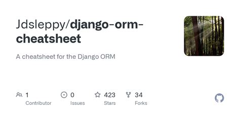 GitHub Jdsleppy Django Orm Cheatsheet A Cheatsheet For The Django ORM