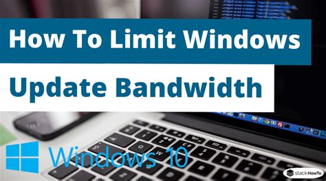 How To Limit Windows Update Bandwidth In Windows StackHowTo