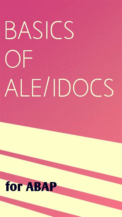 Basics With Sap Abap Ale Idocs Basics With Ale Idocs Ebook