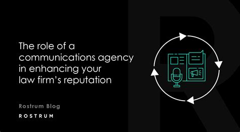 How Communications Boosts Your Law Firm S Reputation Rostrum