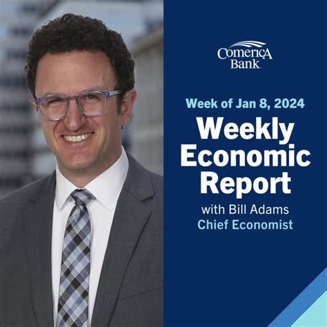 Matthew Cotner On Linkedin Bill Adams Weekly Economic Report Jan 8 2024