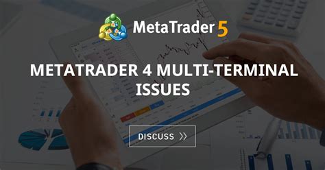 Metatrader 4 Multi Terminal Issues Metatrader 5 General Mql5 Programming Forum