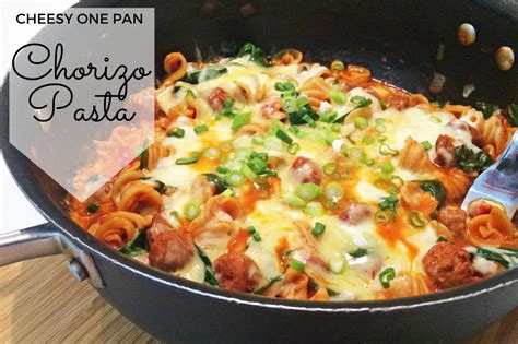 Cheesy One Pan Chorizo Pasta Mumslounge