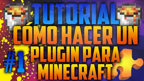 Tutorial CÓmo Hacer Un Plugin Para Minecraft Ep 1 Pc 2015 Youtube