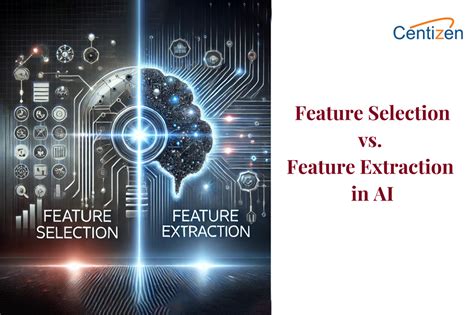 feature selection vs feature extraction in ai