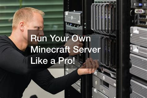 Run Your Own Minecraft Server Like A Pro Recreation Magazine