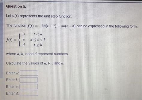 solved question 5 let u t represents the unit step