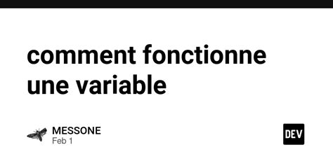 Comment Fonctionne Une Variable Dev Community