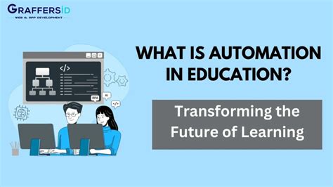 Automation In Education Transforming Learning With Ai And Technology