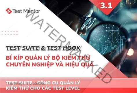 Test Suite And Test Hook Bí Kíp Quản Lý Bộ Kiểm Thử Chuyên Nghiệp Và